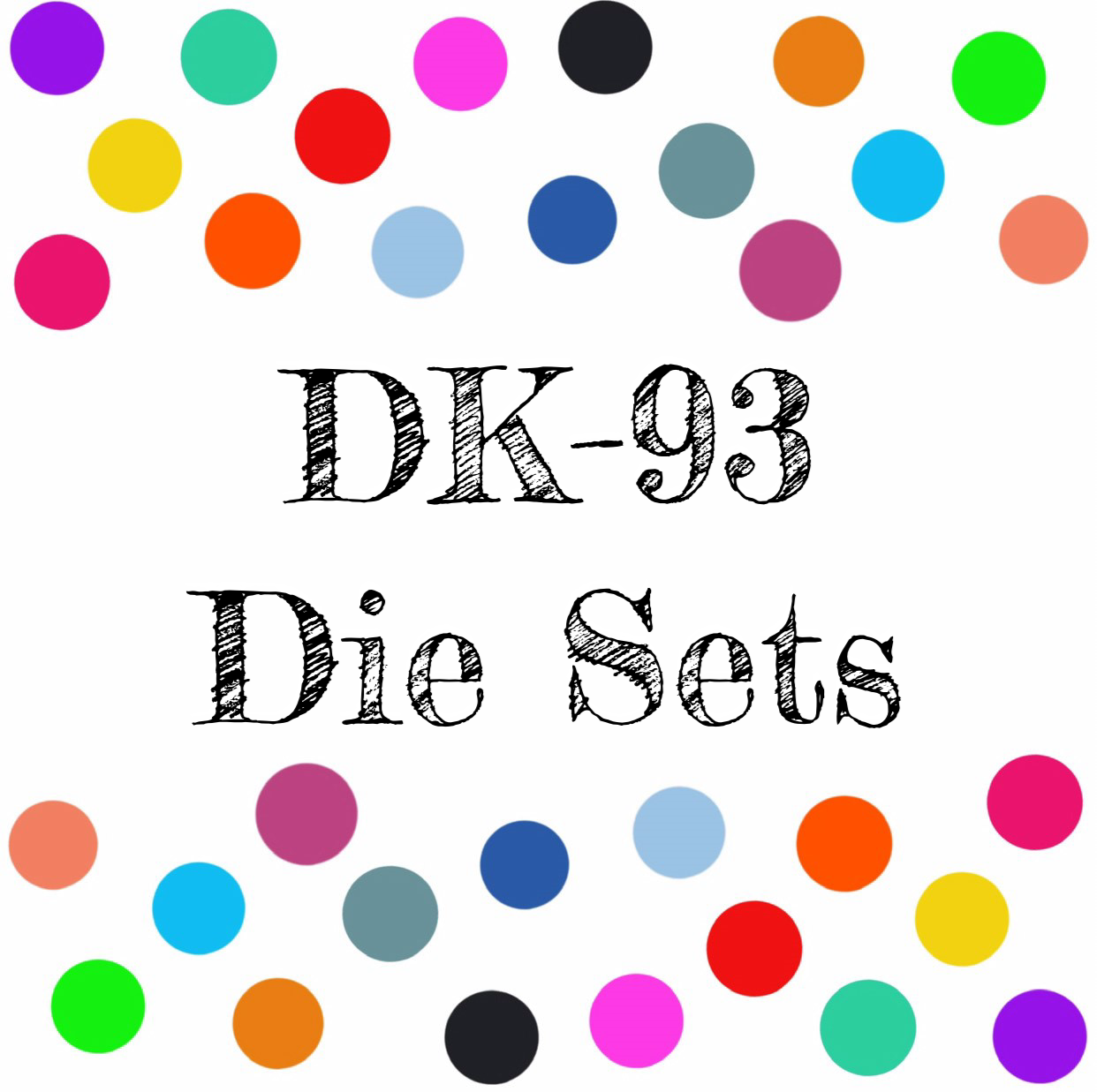 REDUCED Die sets for use with DK-93 Press